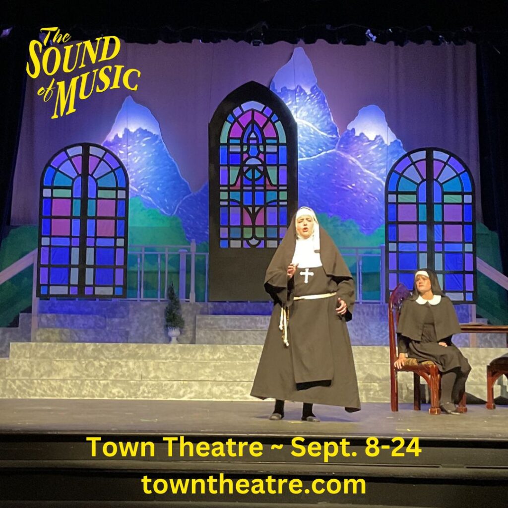 The Sound of Music at Town Theatre - SC Arts Hub